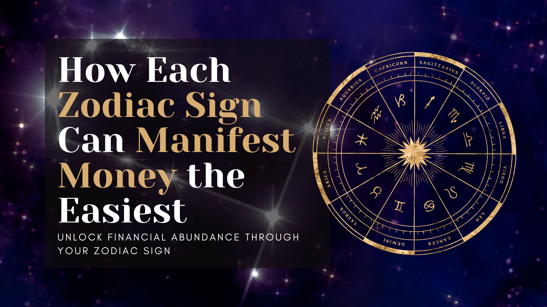 How Each Zodiac Sign Can Manifest Money the Easiest – Soulology.Club